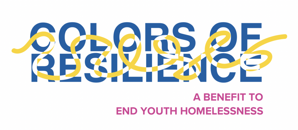 COLORS OF RESILIENCE – THE BENEFIT TO END YOUTH HOMELESSNESS - Sasha ...